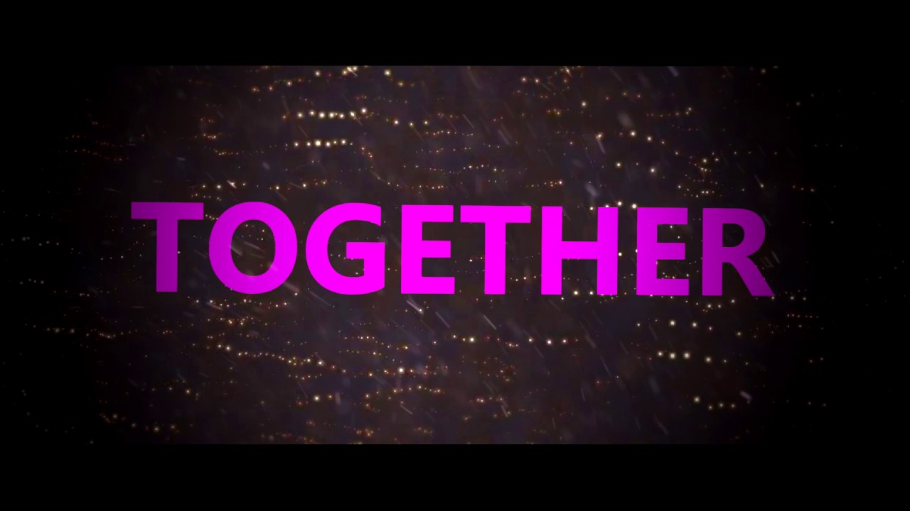 TOGETHER Intro - YouTube