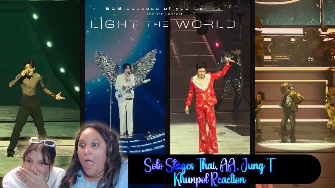 BUS | Light The World Solo Stage | Thai, AA, Jung T & Khunpol Reaction ...