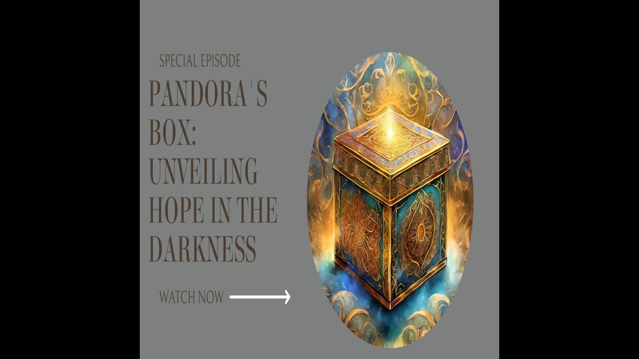 Unveiling Pandora's Box: A Tale of Hope and Resilience - YouTube
