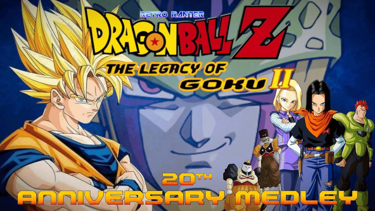 Dragon Ball Z: The Legacy of Goku 2 (20th Anniversary Medley) - YouTube