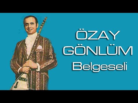 Özay Gönlüm Belgeseli