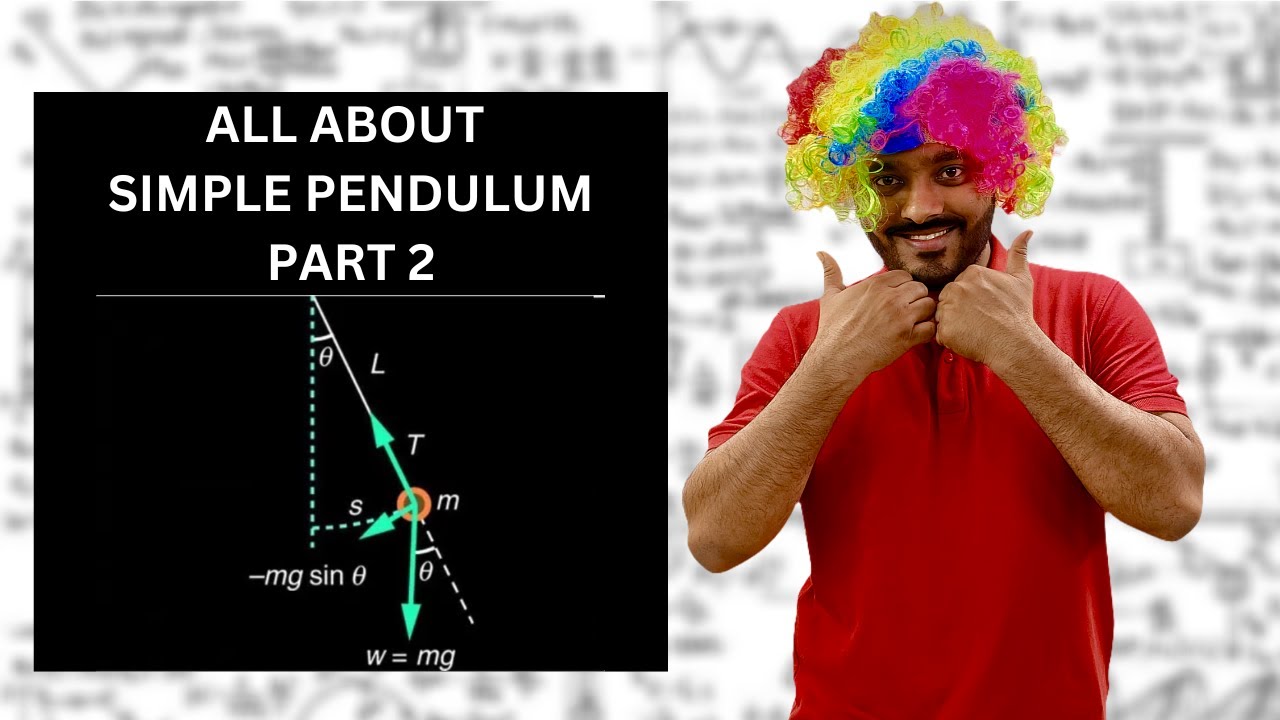 All About Simple Pendulum | Part 2 | JEE / NEET | - YouTube