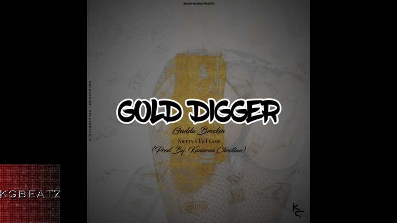 Gudda ft. Niffty, EsFlame - Gold Digger [Prod. By Kameron Christian ...