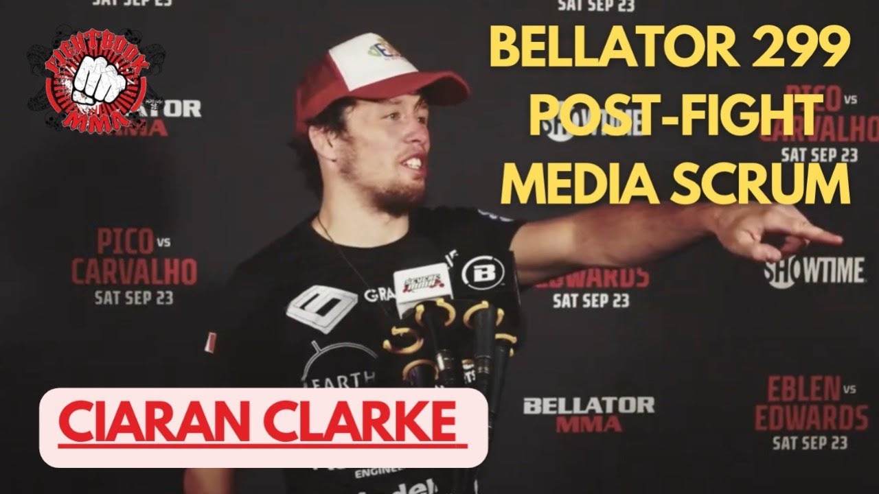 Ciaran Clarke Bellator 299 | Bellator Dublin Post Fight Media Scrum ...
