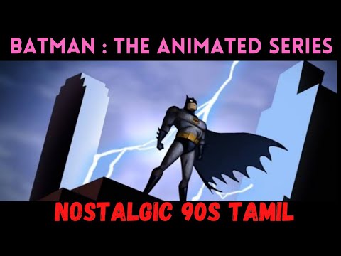 Batman: The Animated Series Intro | Jetix | Nostalgic 90s Tamil