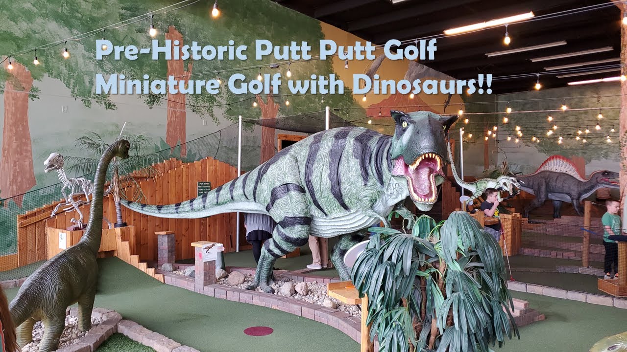 Putt Putt Golf with Dinosaurs!! | Pre-historic Miniature Golf!! - YouTube