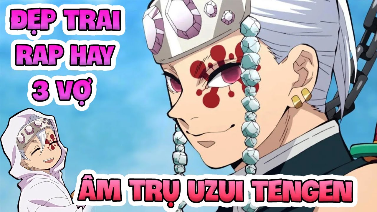 Âm trụ Uzui Tengen là ai ? Kẻ 3 bình sữa kẻ không bình nào | Tiểu sử ...