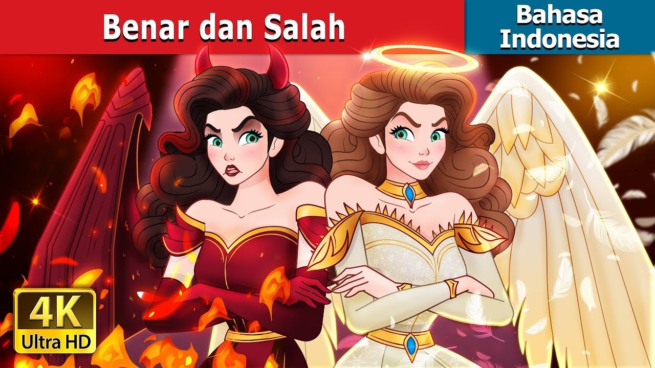 Benar dan Salah | Princess Good Evil in Indonesian |Dongeng Bahasa ...