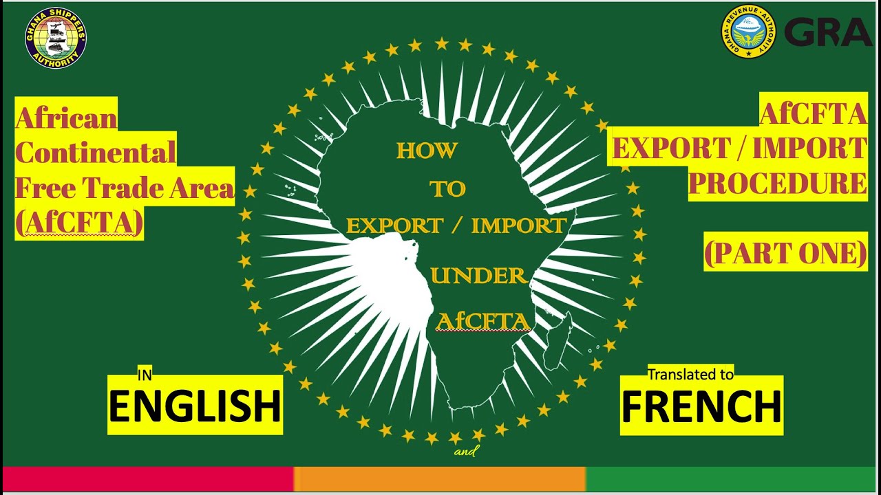 HOW TO EXPORT AND IMPORT UNDER AfCFTA - YouTube