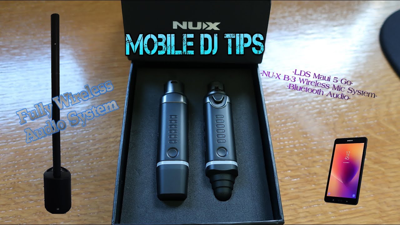 Mobile DJ Tips | Fully Wireless System | LDS Maui 5Go | NU-X B-3 ...