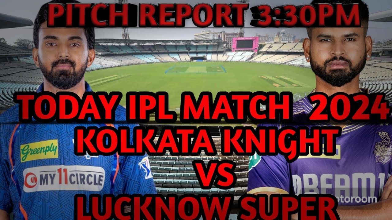 pitch report today ipl match kkr vs LSG 2024 💯👈#cricket #ipl # ...