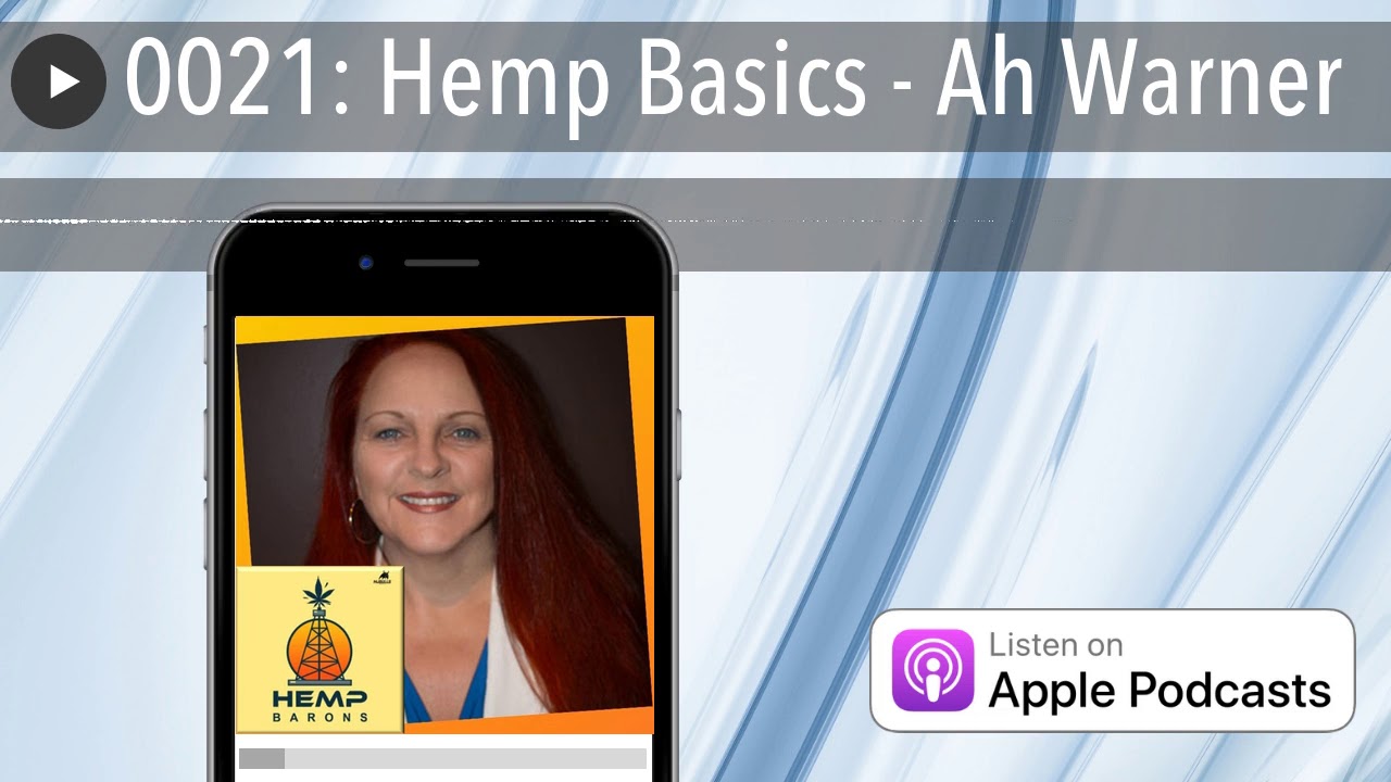 0021: Hemp Basics - Ah Warner - YouTube
