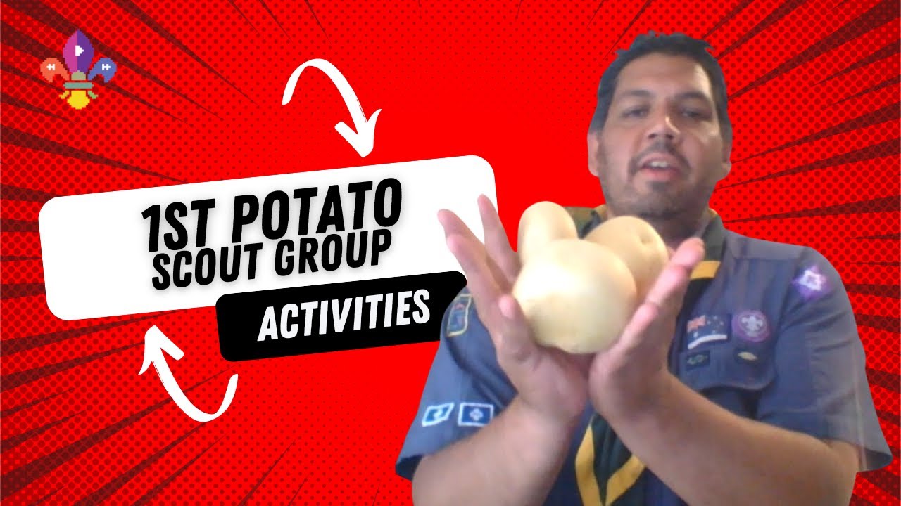Be Part Of 1st Potato Scout Group (Activity) | SCOUTADELIC - YouTube