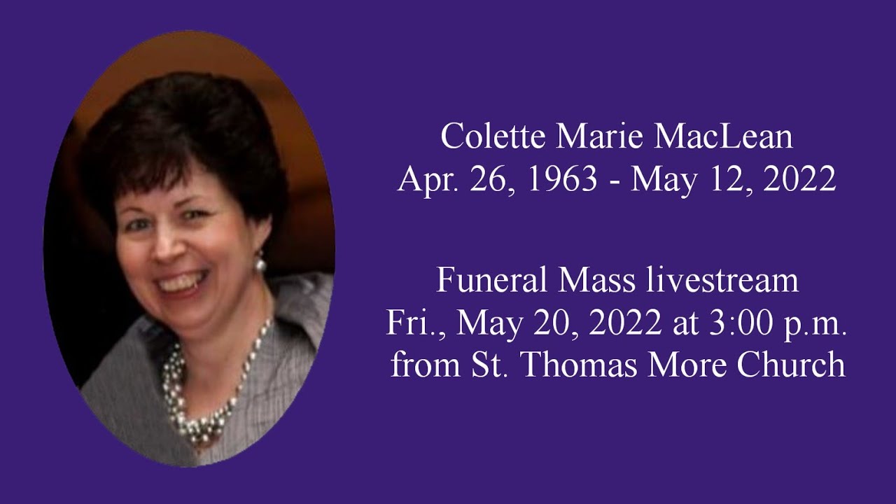 LIVE: Funeral for Colette Marie MacLean (Fri., May 20, 2022 at 3pm ...