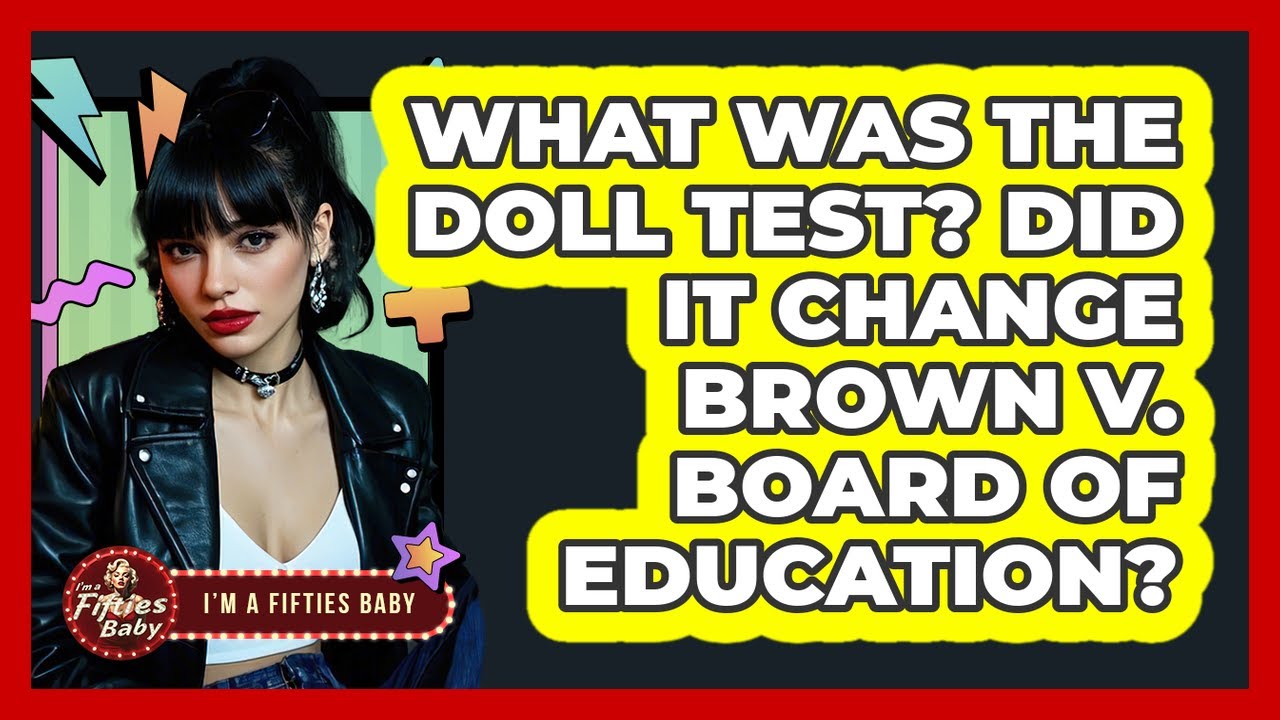 What Was The Doll Test? Did It Change Brown V. Board Of Education? - Im ...