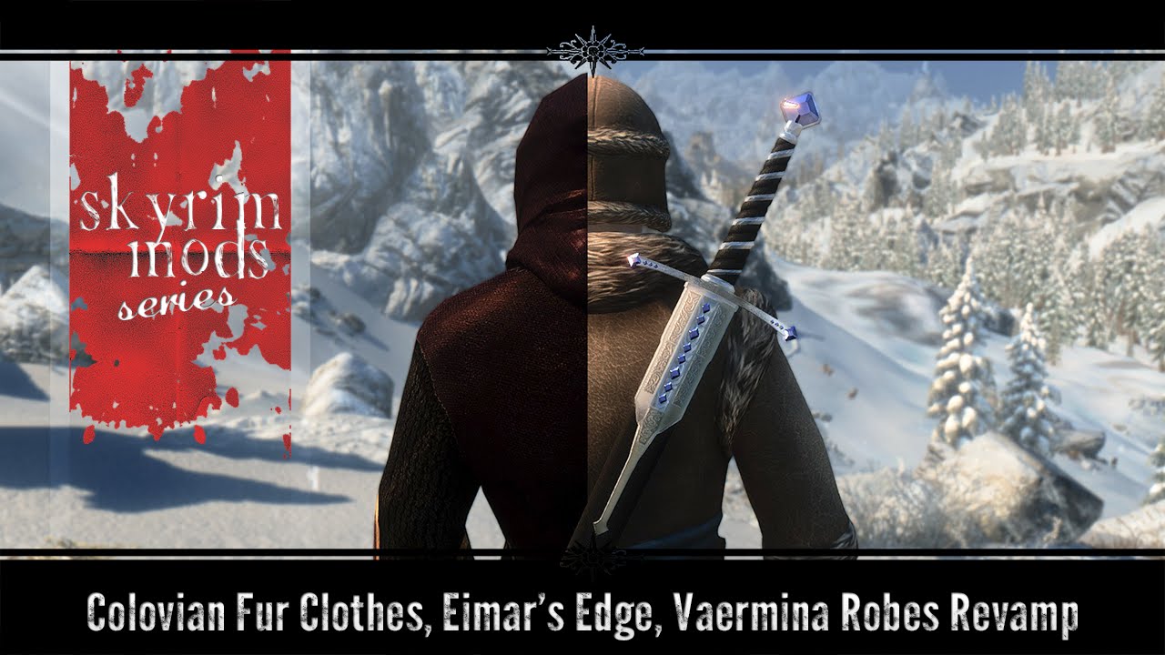 Skyrim Mods | Colovian Fur Clothes, Eimar's Edge, Vaermina Robes Revamp ...