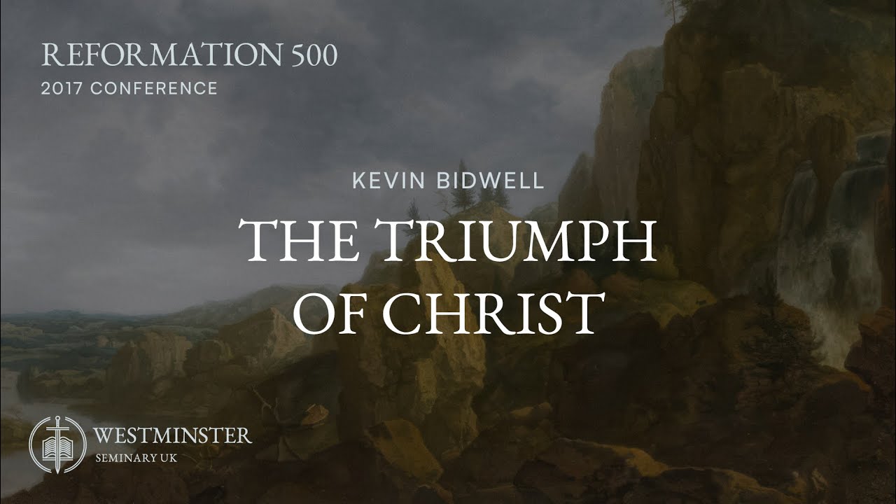 The Triumph of Christ | Kevin Bidwell - YouTube