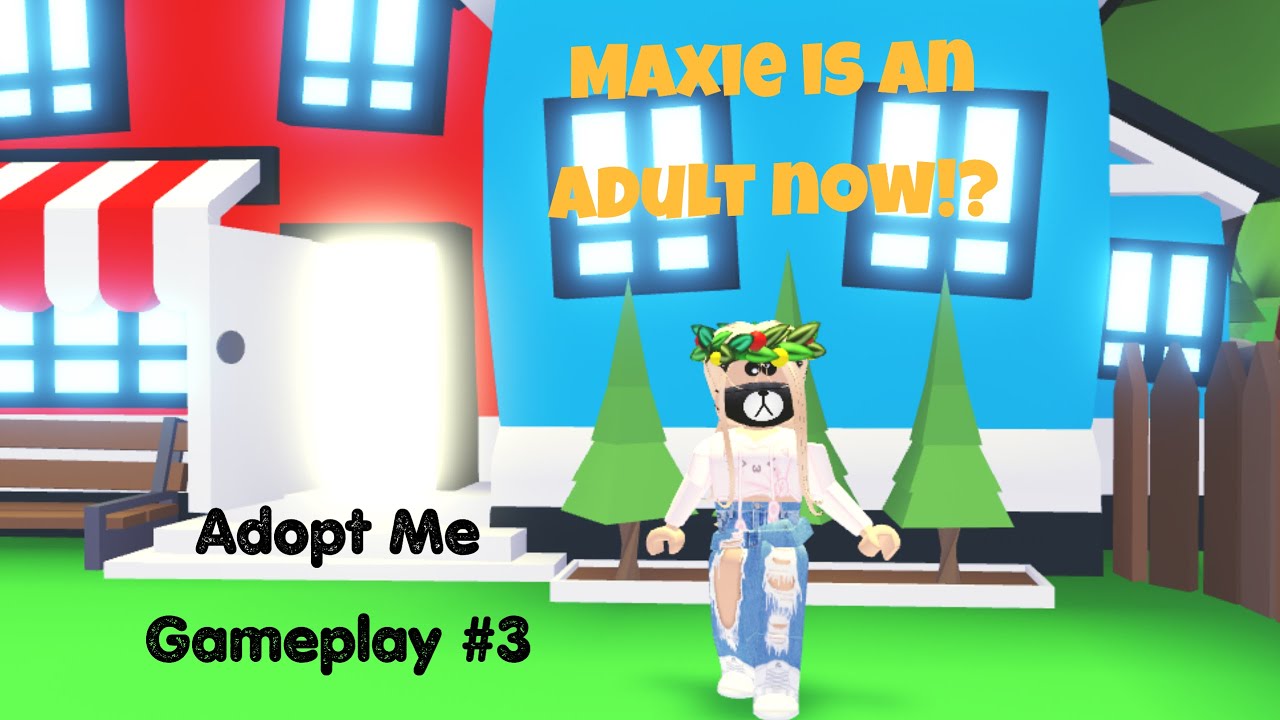 Maxie is an ADULT!? | Adopt Me Gameplay #3 - YouTube