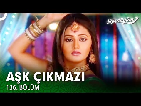 Aşk Çıkmazı 136. Bölüm | Kördüğüm Hint Dizisi