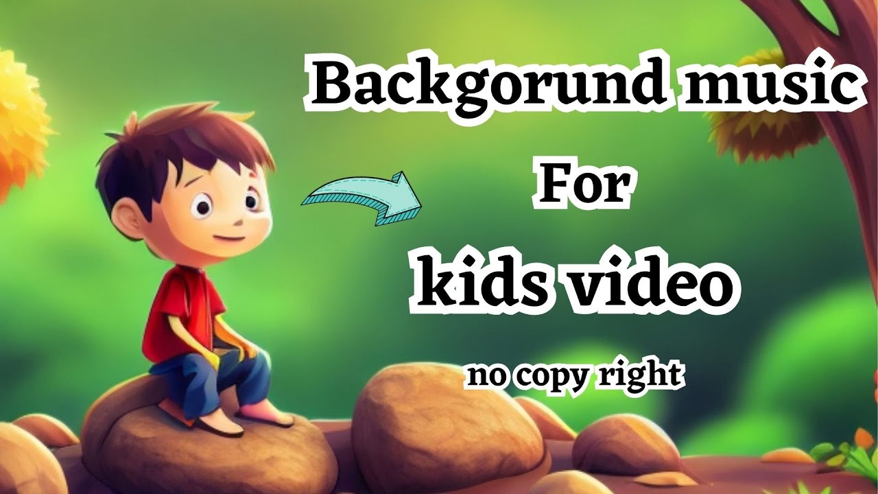 backgoround music for kids , cartoon , stories video || no copy right ...