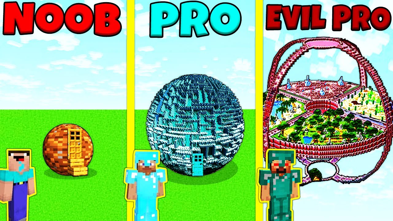 Minecraft Battle: NOOB vs PRO vs EVIL PRO: SPHERE HOUSE BUILD CHALLENGE ...