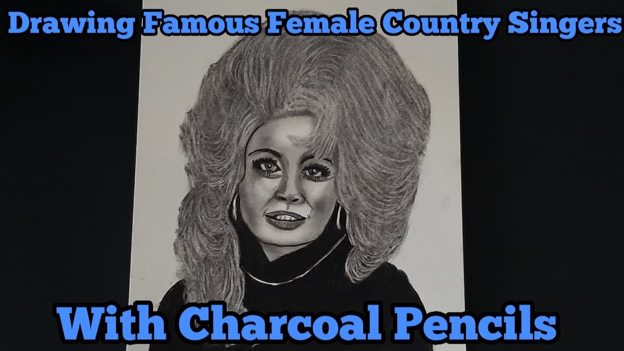 Drawing Famous Female Country Singers With Charcoal Pencils - YouTube