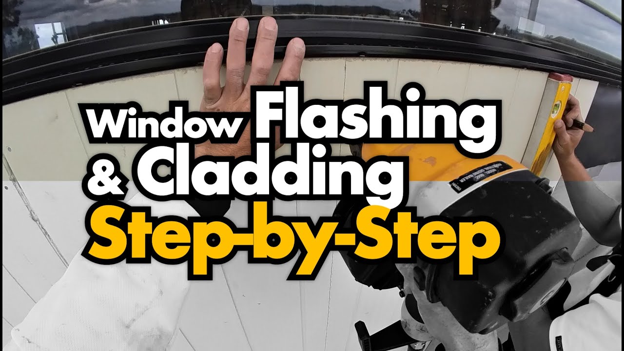 How to Install Window Flashing and Cladding | Step-by-Step Guide for ...