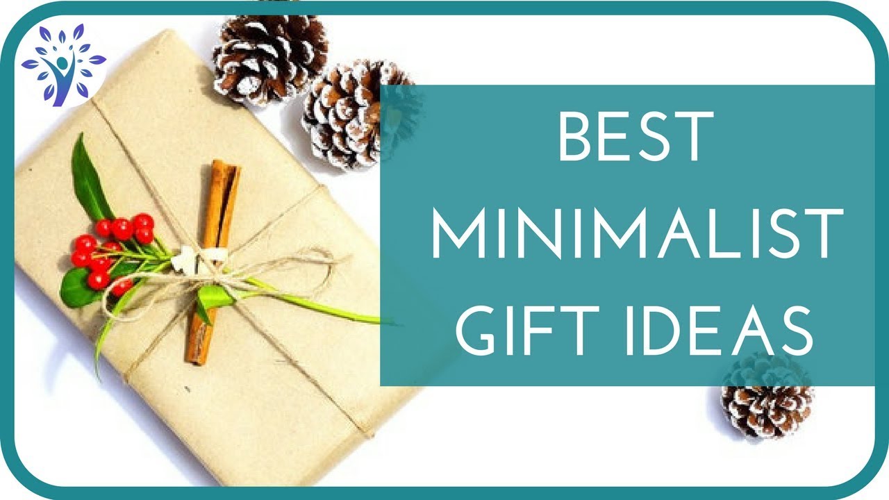 10 THOUGHTFUL GIFT IDEAS | Buying Gifts FOR a Minimalist of AS a ...