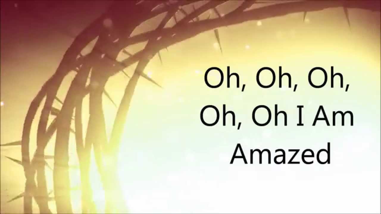 Donnie McClurkin - I Am Amazed (Lyrics) - YouTube