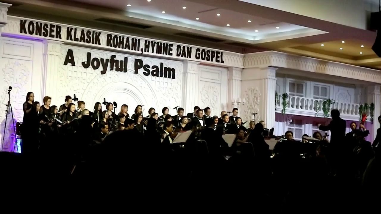 Konser Klasik Rohani, Hymne dan Gospel (A Joyful Psalm) - YouTube