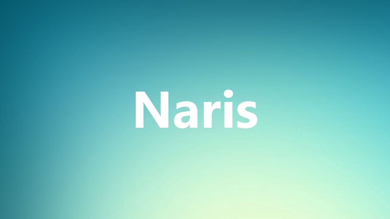 Naris - Medical Definition and Pronunciation - YouTube