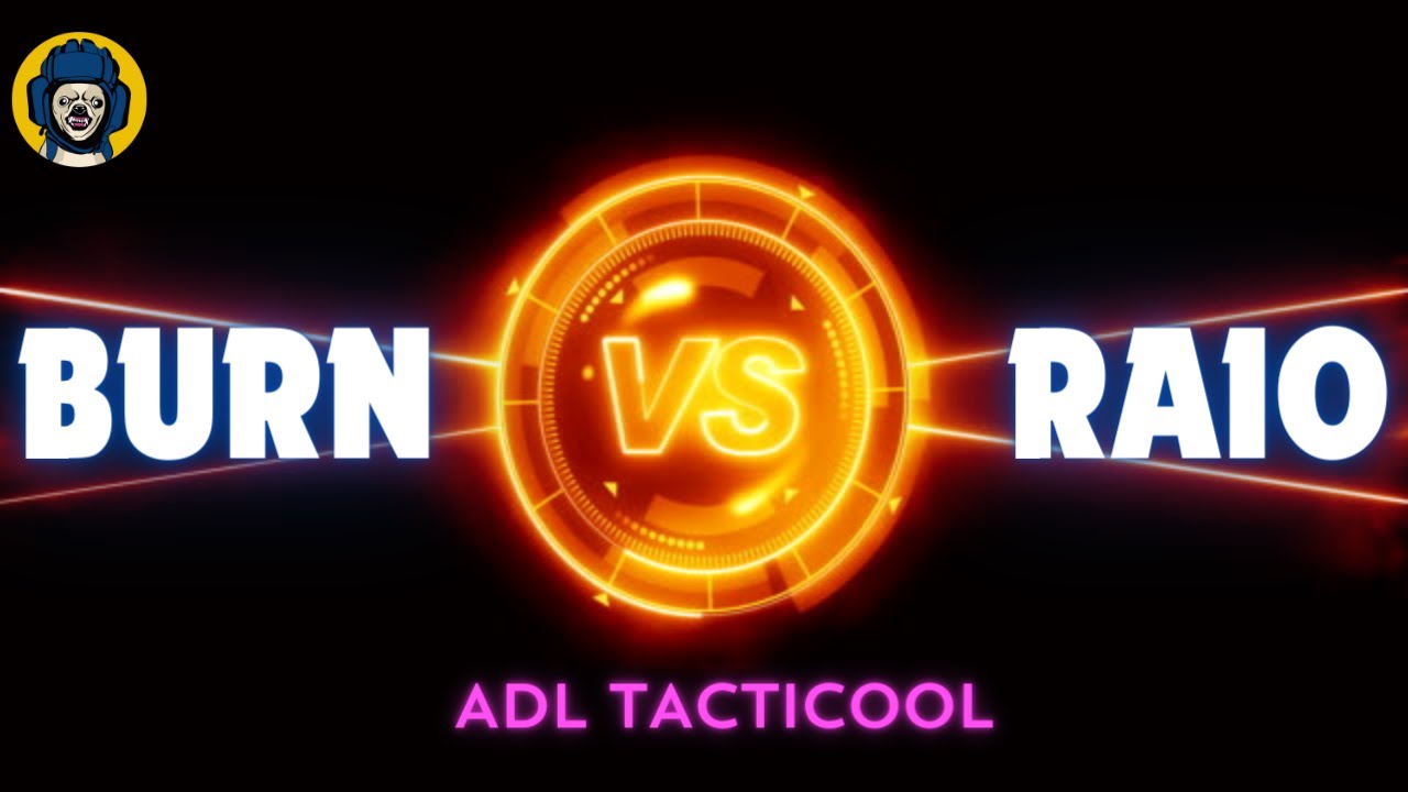 ADL - BURN VS RAIO [TACTICOOL] - YouTube