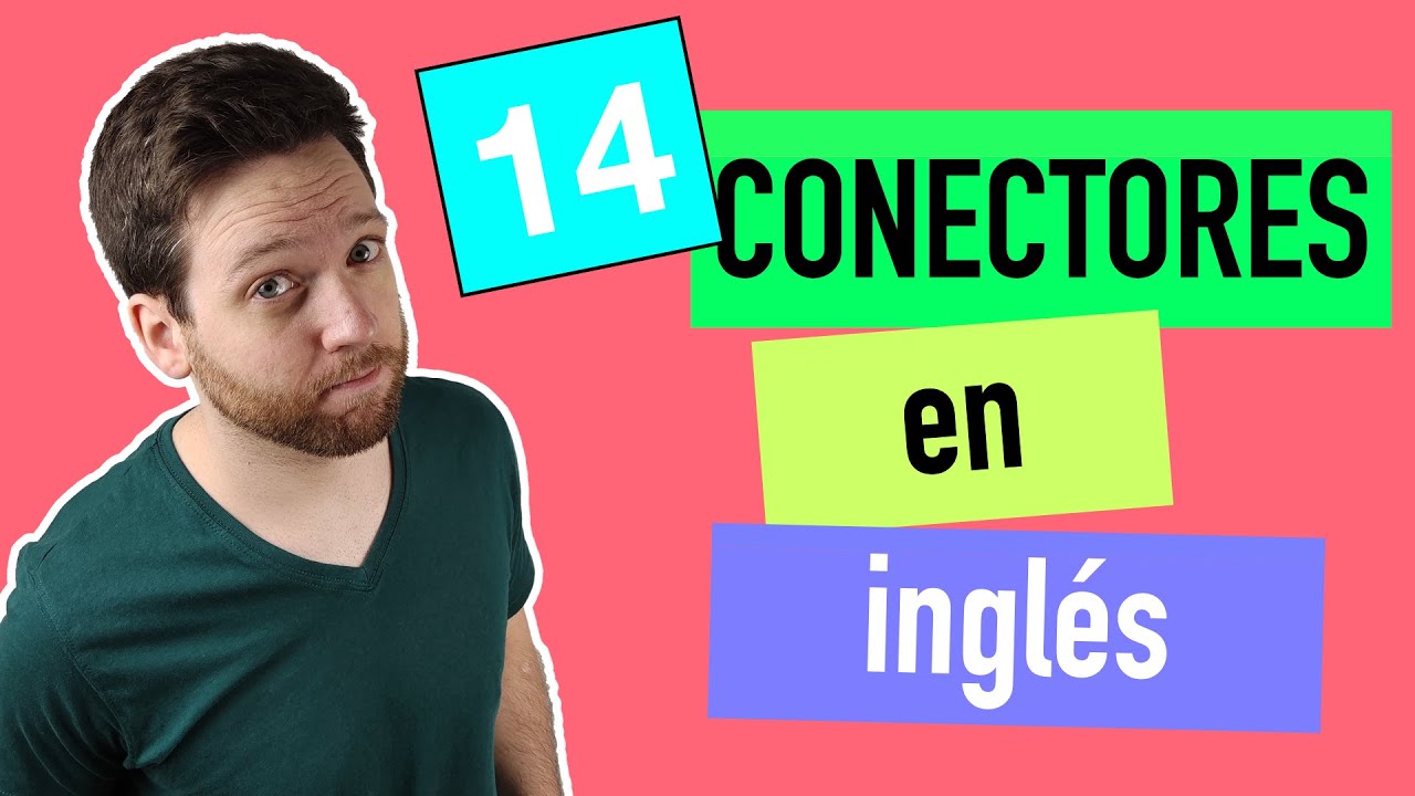 14 CONECTORES en inglés para SPEAKING y WRITING | LINKING WORDS en ...