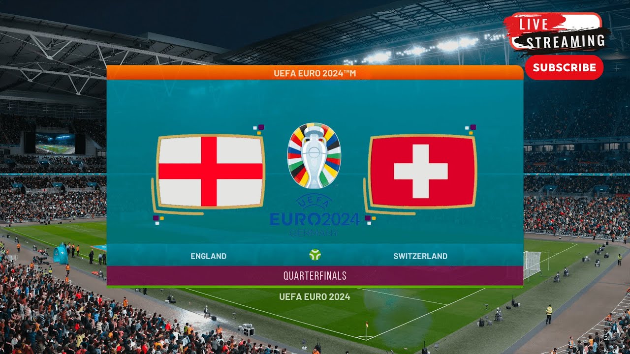 🔴 LIVE STREAM ENGLAND VS SWITZERLAND ⚽| UEFA Euro 2024 ⚽ Watch Match ...