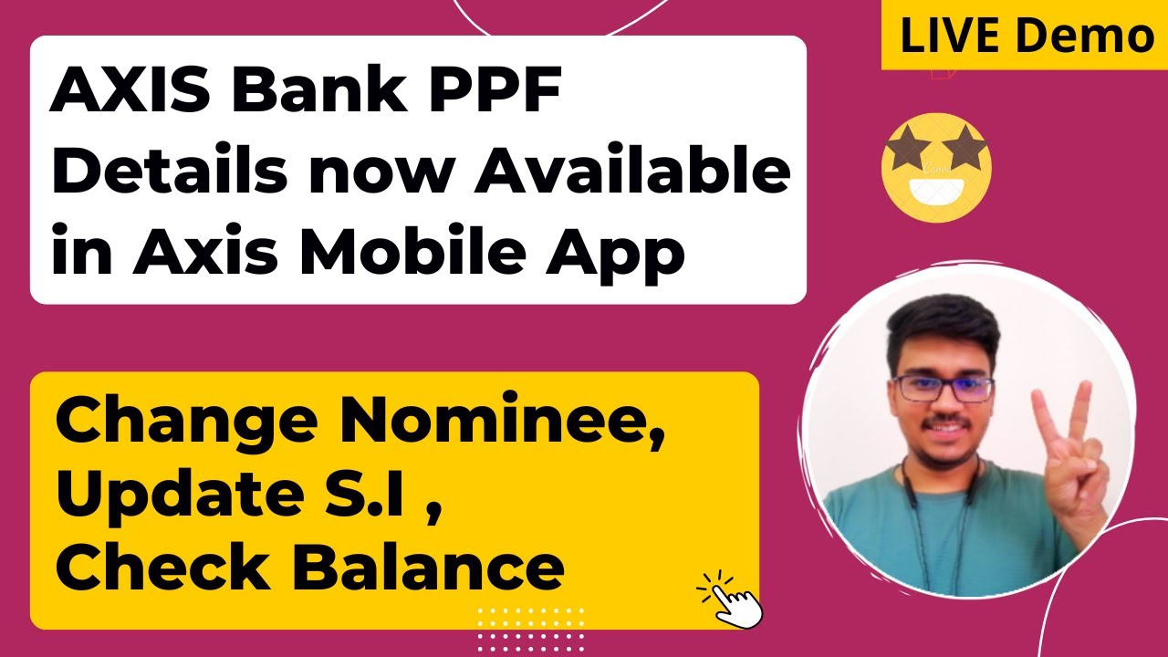Check PPF Account Balance Set SI Update Nominee Using Axis Bank App check-ppf-account-balance-set-si-update-nominee-using-axis-bank-app