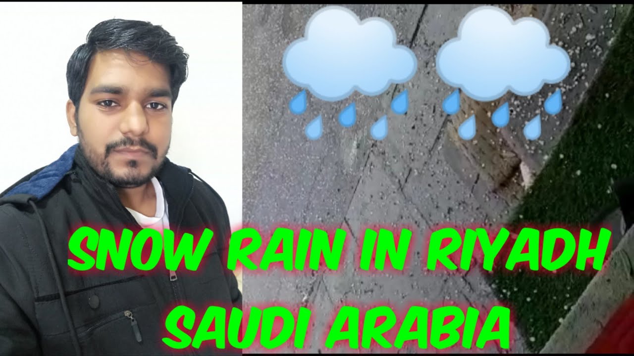 Snow Rain in Saudi Arabia/ Riyadh City@BKSharmaUP50 - YouTube
