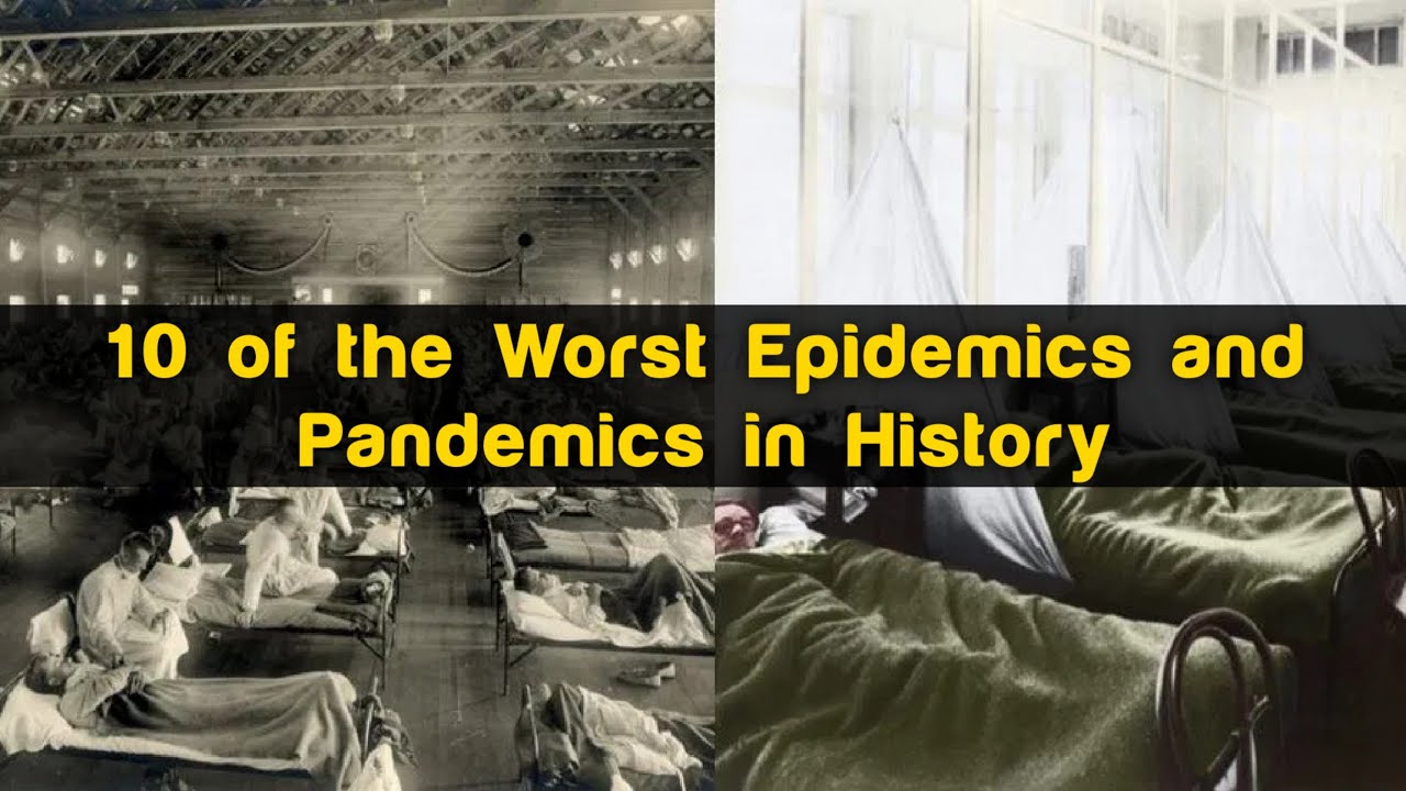 10 Worst Epidemics and Pandemics in Human History - YouTube