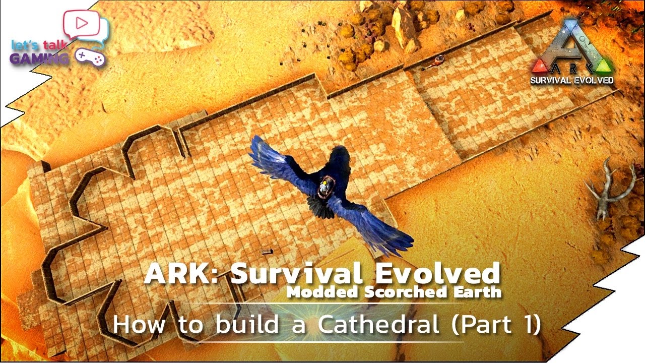 Modded Ark Scorched Earth Cathedral Build - How To Part 1 - YouTube