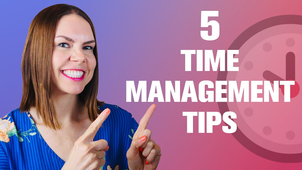 Effective Time Management / 5 Tips to Be Productive & Get More Done ...