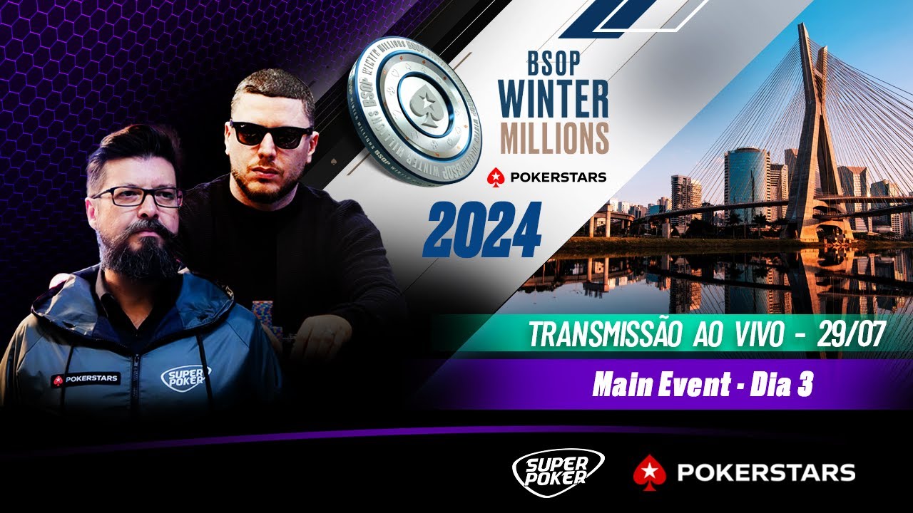 ♠ Dia 3 - Main Event 4M Gtd do BSOP Winter Millions 2024 ♠ 🏆R$ 870.000,00 - YouTube