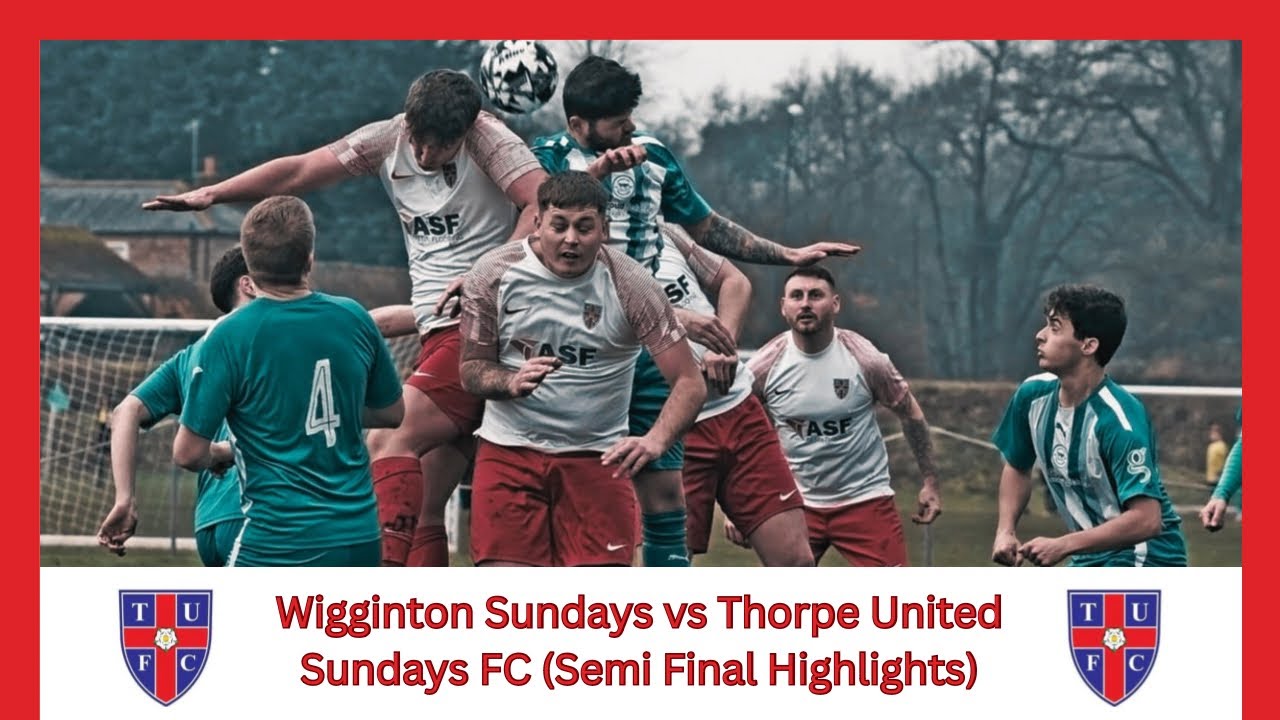 SUNDAY LEAGUE SEMI FINAL EXTENDED HIGHLIGHTS 👀 Wigginton Sundays (Away ...