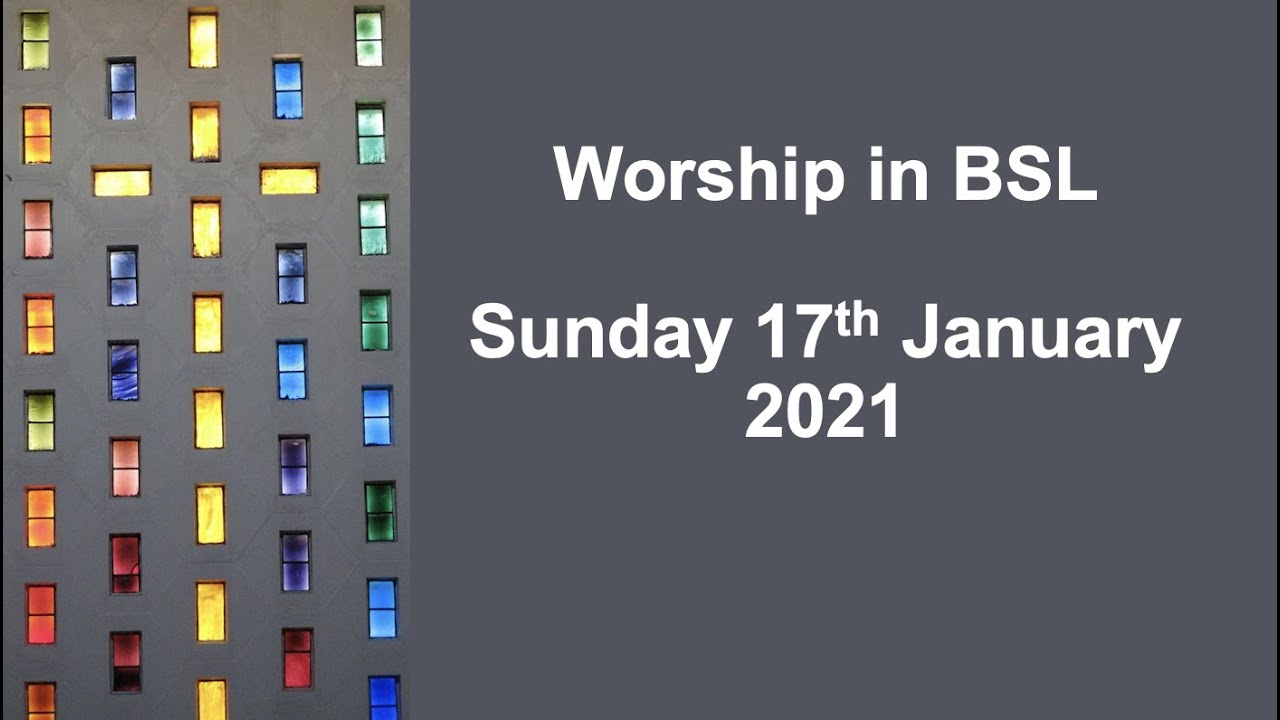 Worship in BSL Sunday 17th January 2021 - YouTube