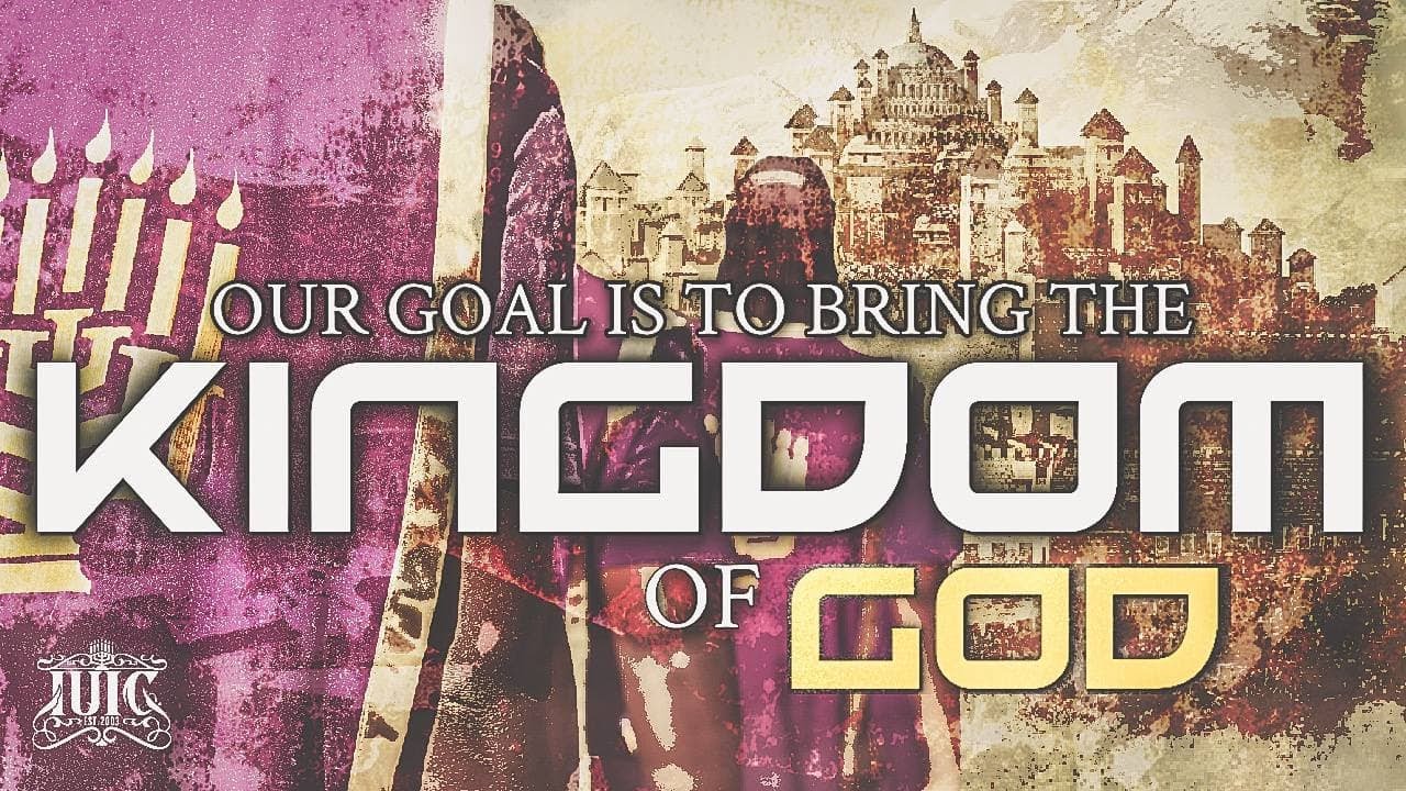 IUIC | OUR GOAL IS TO BRING THE KINGDOM OF GOD ! - YouTube