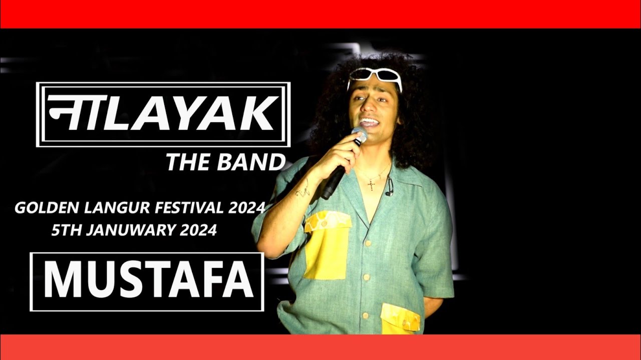 Naalayak II Mustafa II Naalayak The Band II Golden Langur Festival 2024 ...
