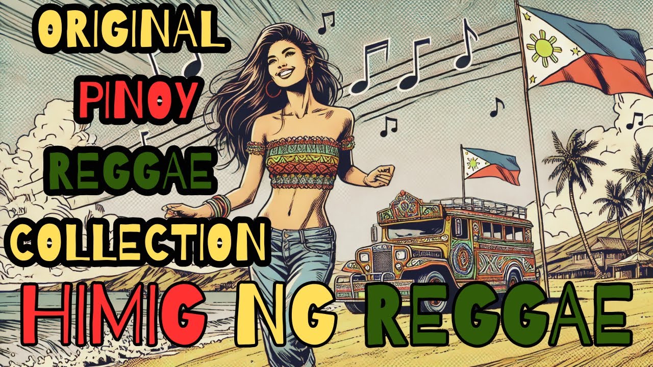 Best New OPM Pinoy Reggae Songs 2025 - HIMIG NG REGGAE - YouTube