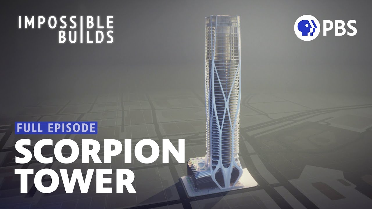 Constructing The Scorpion Tower | Impossible Builds | Full Episode | PBS - YouTube