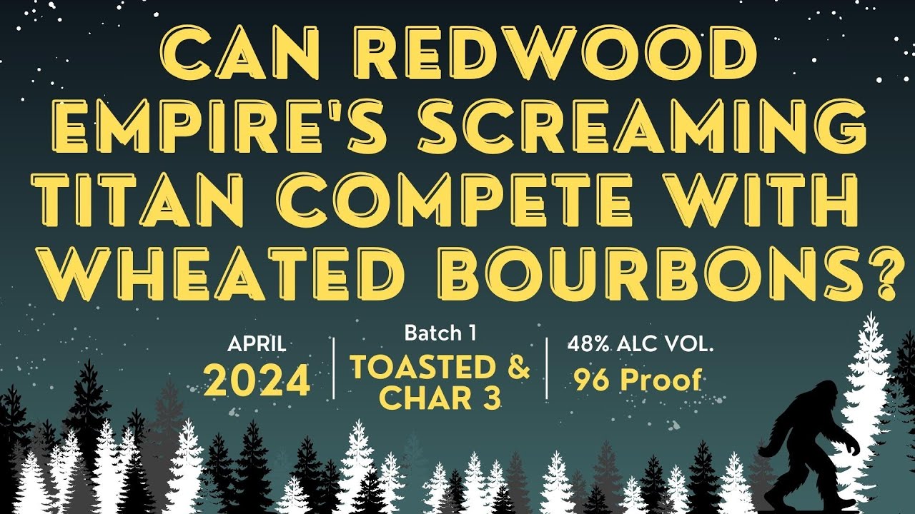 Can Redwood Empire's Screaming Titan compete with Wheated bourbons ...