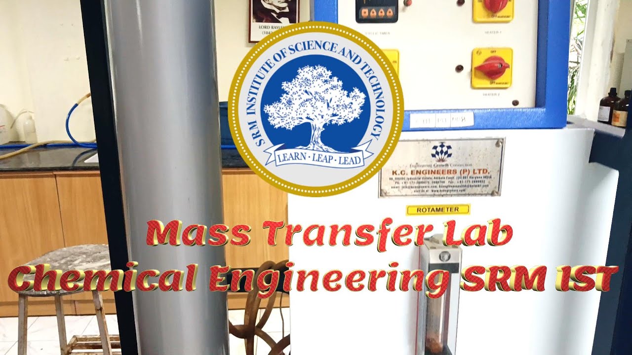 Mass Transfer Lab | Chemical Engineering | SRM Kattankulathur - Sam ...
