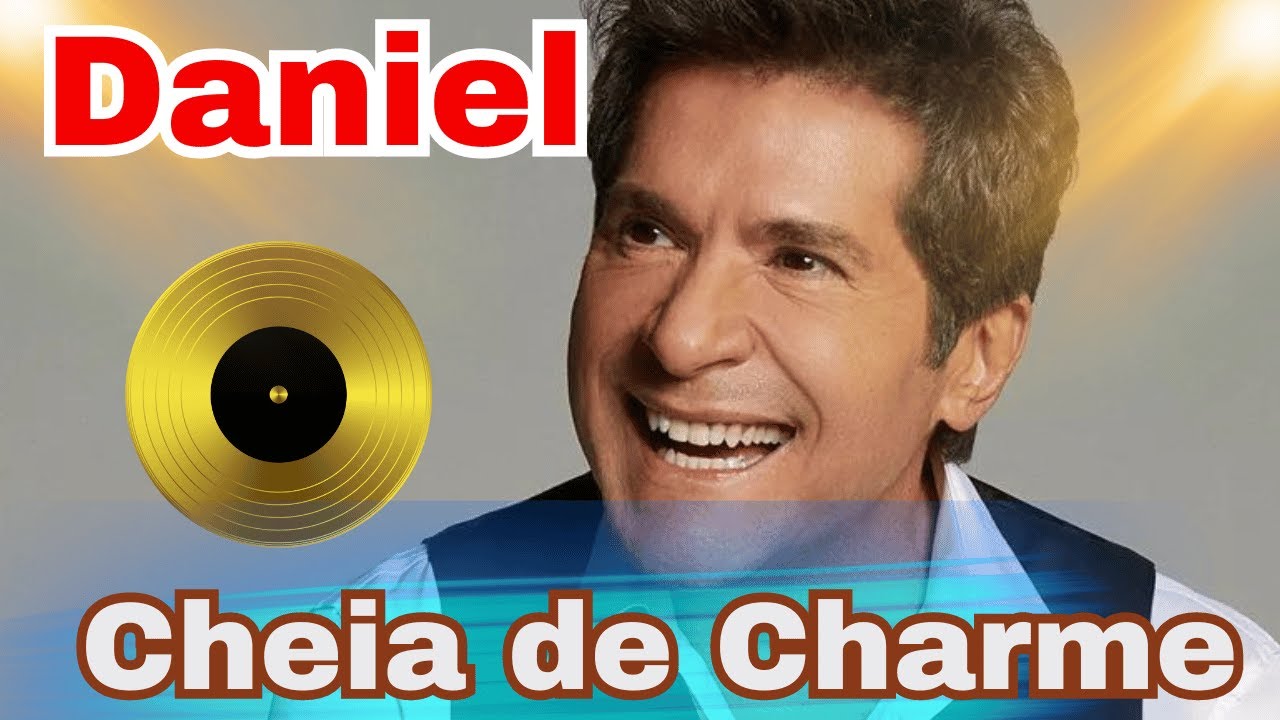 Daniel - Cheia De Charme - YouTube