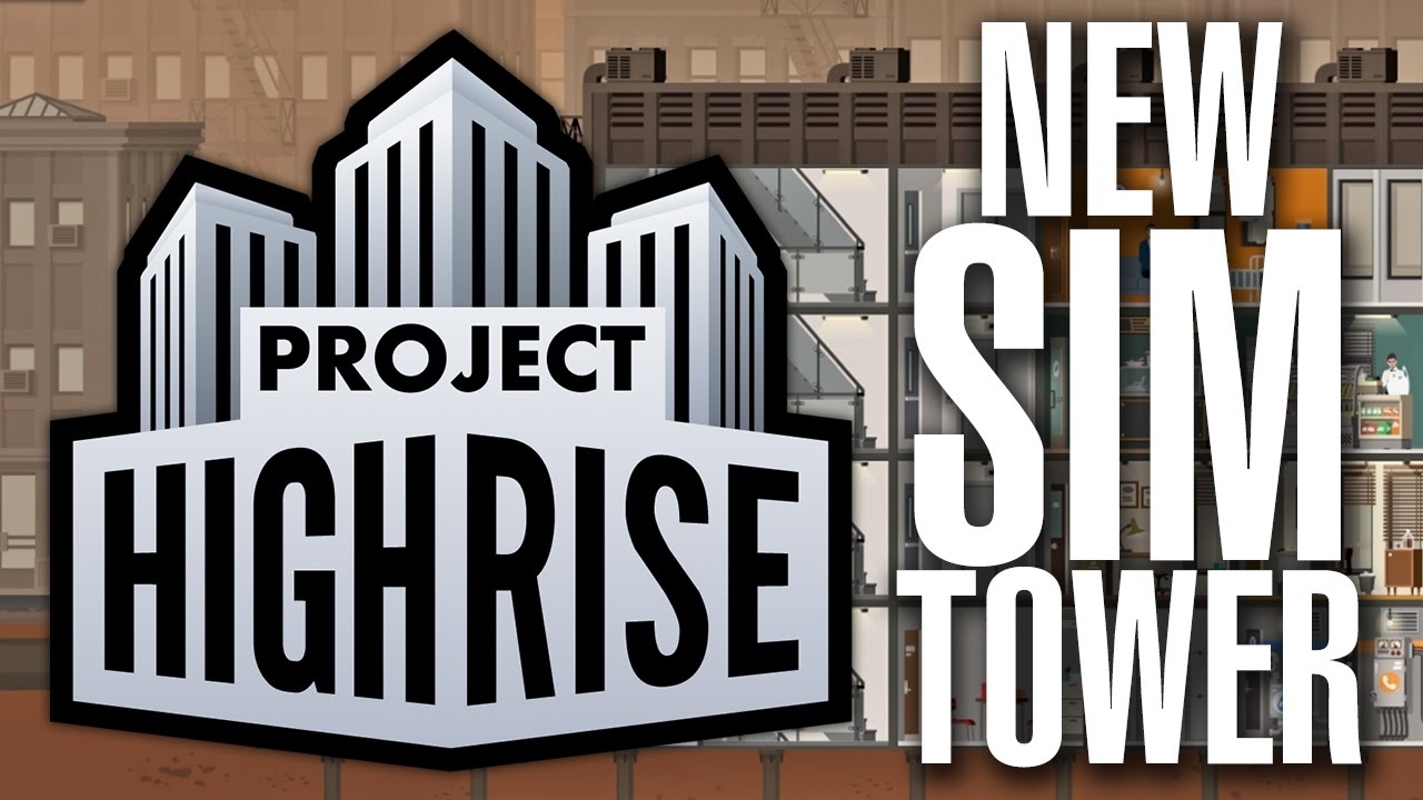 Sim Tower Returns | Project Highrise First Look and Gameplay - YouTube